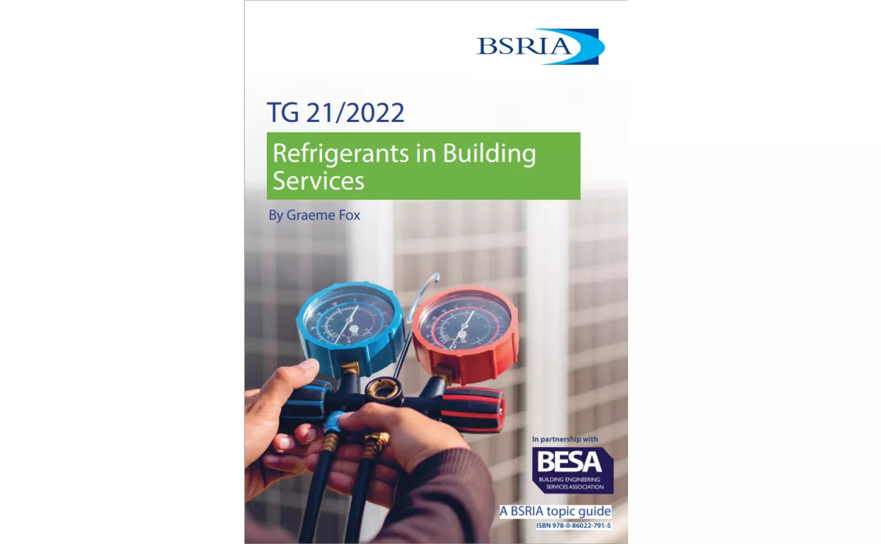 BSRIA and BESA publish refrigerant guide at ‘crucial time’