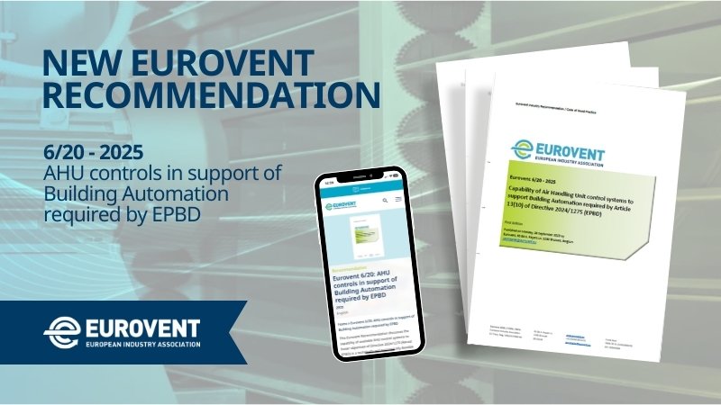 Eurovent publishes new guidance on AHU controls under revised EPBD